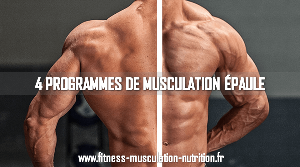 4 programmes de musculation épaule - Fitness Musculation Nutrition